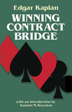 Winning Contract Bridge by Edgar Kaplan | Goodreads