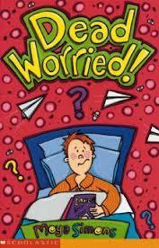 Dead Worried! by Moya Simons | Goodreads