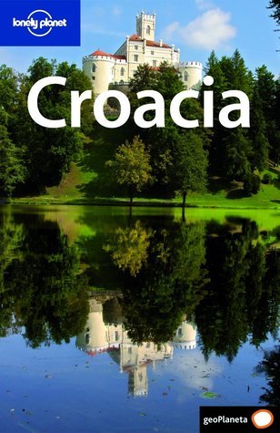Croacia (Lonely Planet Country Guide) by Vesna Maric | Goodreads