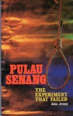 Pulau Senang: The Experiment That Failed by Alex Josey | Goodreads