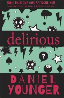 Delirious by Daniel Younger | Goodreads