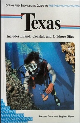 Diving and Snorkeling Guide to Texas: Includes Inland, Coastal, and ...