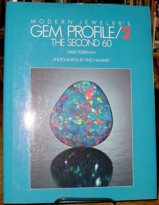 Modern Jeweler's Gem Profile 2: The Second 60 by David Federman | Goodreads