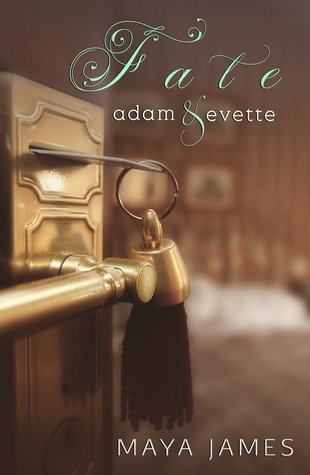 Fate: Adam & Evette by Maya James | Goodreads