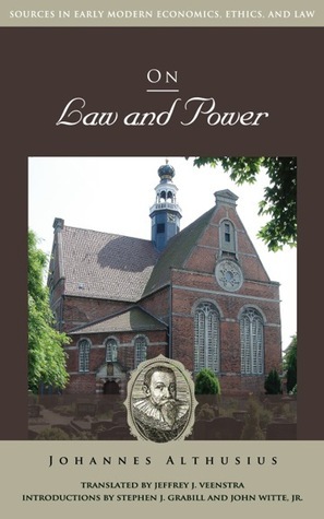 On Law and Power by Johannes Althusius | Goodreads