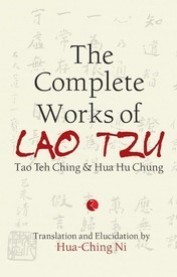 The Complete Works of Lao Tzu: Tao Teh Ching and Hua Hu Chung by Lao ...