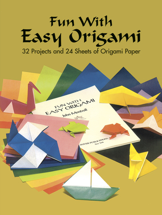 Fun with Easy Origami: 32 Projects and 24 Sheets of Origami Paper by ...