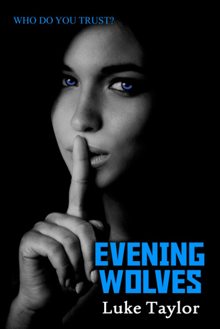 Evening Wolves by Luke Taylor | Goodreads