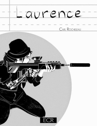 Laurence by Carl Rocheleau | Goodreads