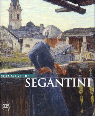 Segantini by Gottardo Segantini | Goodreads