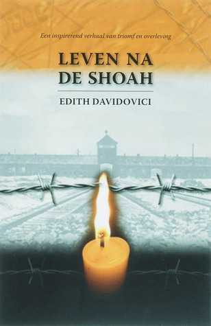 Leven na de Shoah. Een inspirerend verhaal van triomf en overleving by ...