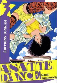 Asatte Dance, Tome 3 by Naoki Yamamoto | Goodreads