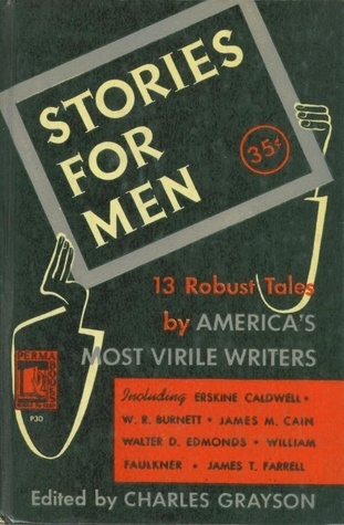 Stories for Men: An Anthology by Charles Grayson | Goodreads