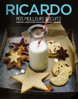 Ricardo: Nos Meilleurs Biscuits by Ricardo Larrivée | Goodreads