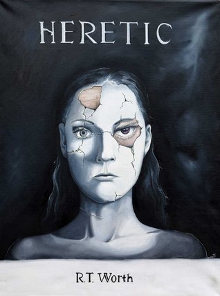 Heretic (Doom Absolute Book 2) by R.T. Worth | Goodreads