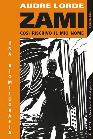 Zami by Audre Lorde | Goodreads
