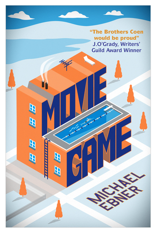 Movie Game by Michael Ebner | Goodreads