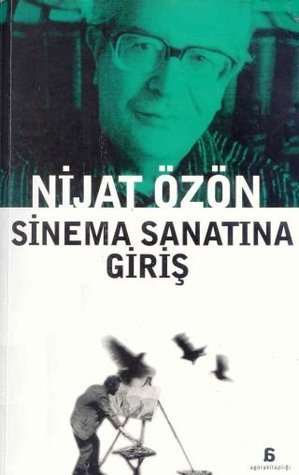 Sinema Sanatına Giriş by Nijat Özön | Goodreads