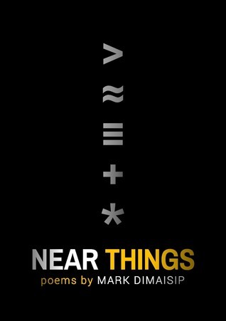 Near Things by Mark Dimaisip | Goodreads