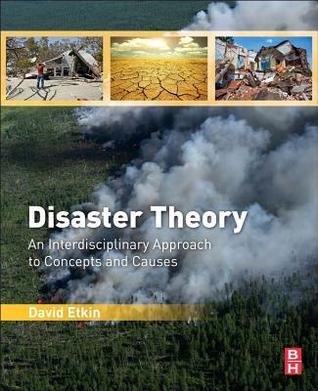 Disaster Theory: An Interdisciplinary Approach to Concepts and Causes ...