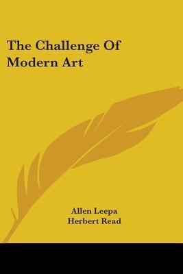 The Challenge of Modern Art by Allen Leepa | Goodreads