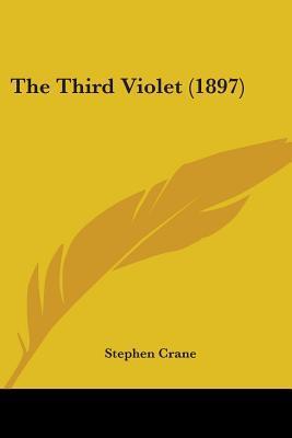 The Third Violet by Stephen Crane | Goodreads