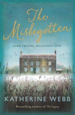 The Misbegotten by Katherine Webb | Goodreads