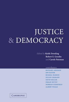 Justice and Democracy: Essays for Brian Barry by Keith Dowding | Goodreads