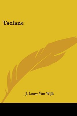 Tselane by Jacqueline Louw Van Wijk | Goodreads