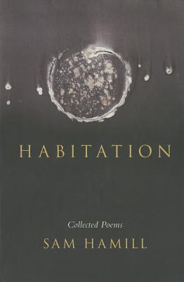 Habitation: Collected Poems by Sam Hamill | Goodreads