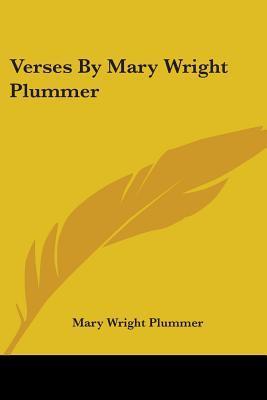 Verses By Mary Wright Plummer by Mary Wright Plummer | Goodreads