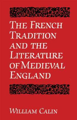The French Tradition and the Literature of Medieval England by William ...