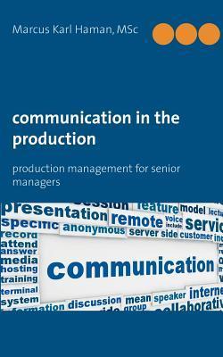 Communication in the Production: Production Management for Senior ...