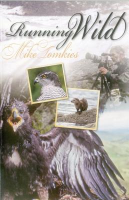 Running Wild by Mike Tomkies | Goodreads