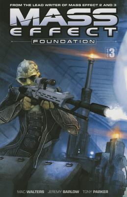 Mass Effect: Foundation, Volume 3 by Mac Walters | Goodreads