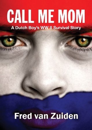 Call Me Mom by Fred Van Zuiden | Goodreads