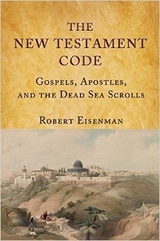 The New Testament Code: Gospels, Apostles, and the Dead Sea Scrolls by ...
