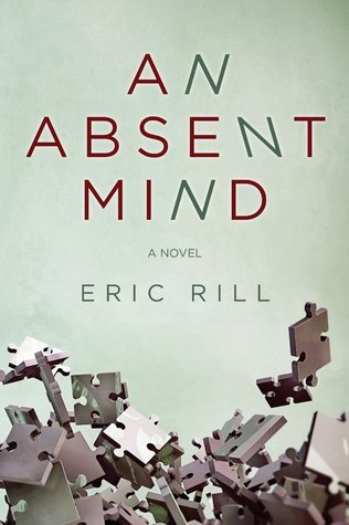 An Absent Mind by Eric Rill | Goodreads