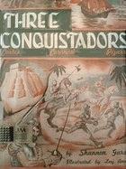 Three Conquistadors: Cortés, Coronado, Pizarro by Shannon Garst | Goodreads