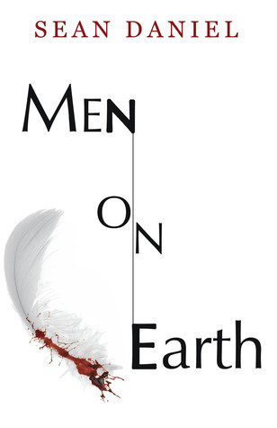 Men On Earth by Sean Daniel | Goodreads