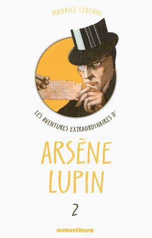Les aventures extraordinaires d'Arsène Lupin, Tome 2 by Maurice Leblanc ...