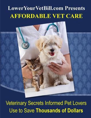 Affordable Vet Care by William J McQuaid | Goodreads