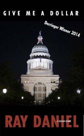 Give Me a Dollar by Ray Daniel | Goodreads