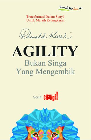 Agility: Bukan Singa yang Mengembik by Rhenald Kasali | Goodreads