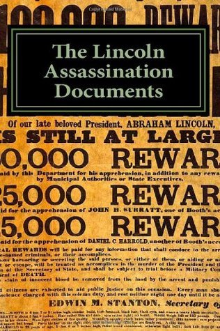 The Lincoln Assassination Documents by Mitchell Hunt | Goodreads