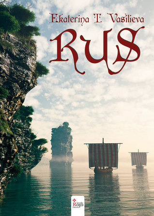 Rus by Ekaterina T. Vasilieva | Goodreads