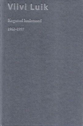 Kogutud luuletused 1962–1997 by Viivi Luik | Goodreads