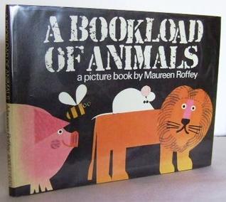 A Bookload of Animals by Maureen Roffey | Goodreads