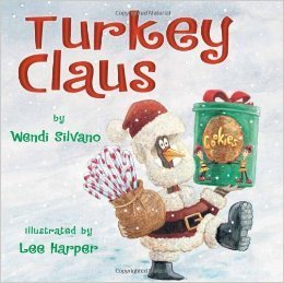 Turkey Claus (Turkey Trouble, #2) by Wendi Silvano | Goodreads