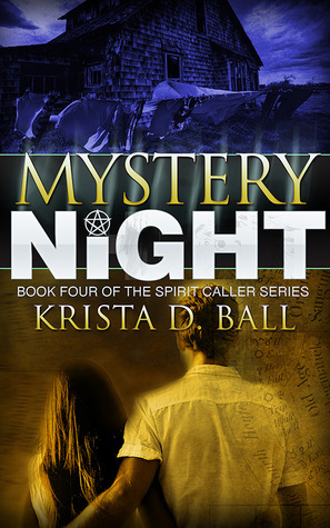 Mystery Night (Spirit Caller, #4) by Krista D. Ball | Goodreads